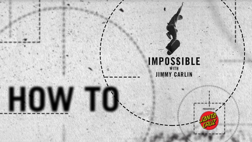 How To: Ollie Impossible with Jimmy Carlin - Skateboarding
