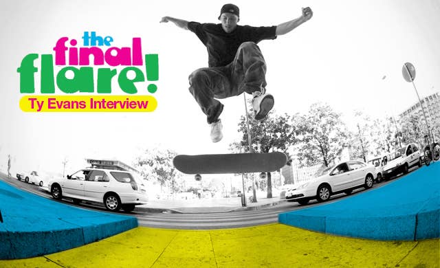 Lakai, Ty Evans, interview, Fully Flared, Final Flare - Skateboarding