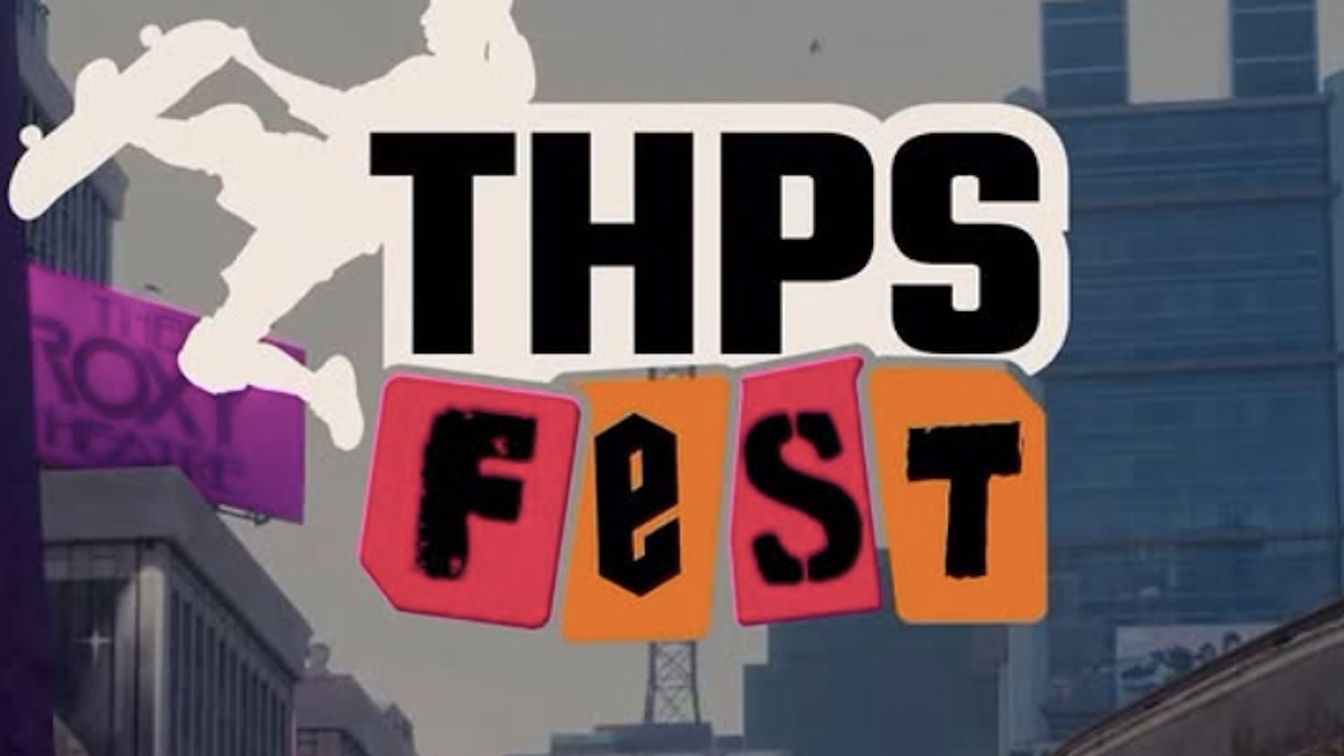 Tony Hawk’s Pro Skater Announces ‘THPS Fest’—Here's What We Know