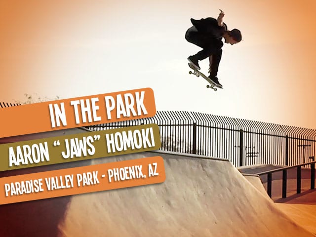 In The Park: Aaron "Jaws" Homoki - TransWorld SKATEboarding Magazine