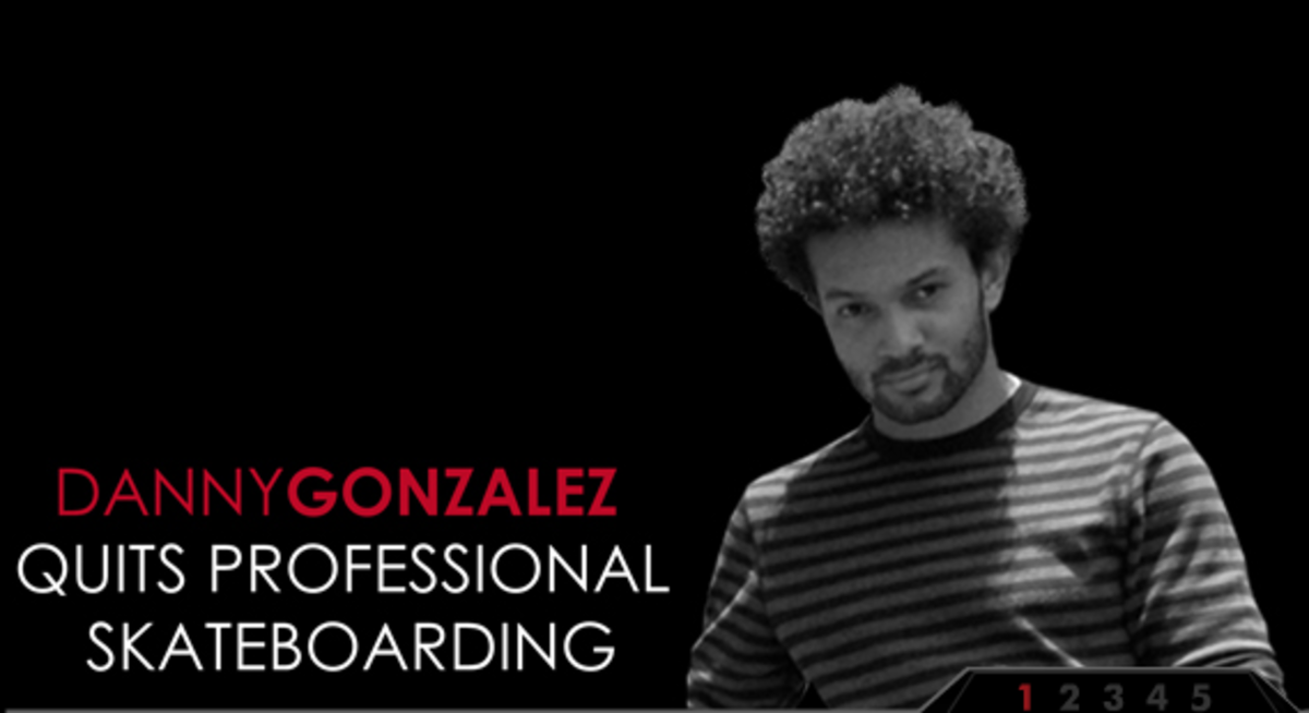 Danny Gonzalez Retires From Skateboarding