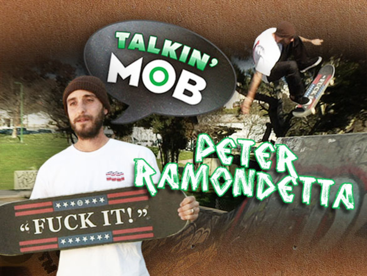 Talkin' Mob with Peter Ramondetta - TransWorld SKATEboarding Magazine