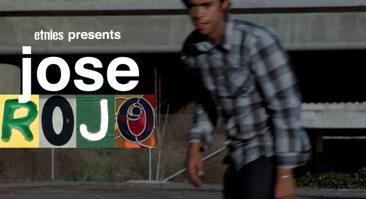 etnies Jose Rojo Video - TransWorld SKATEboarding Magazine