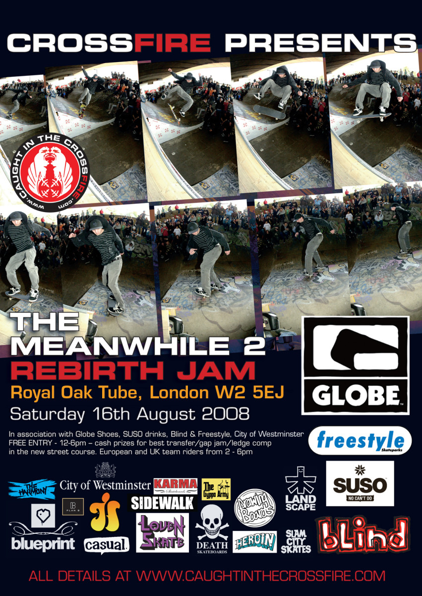 Crossfire, Meanwhile, Jam, London