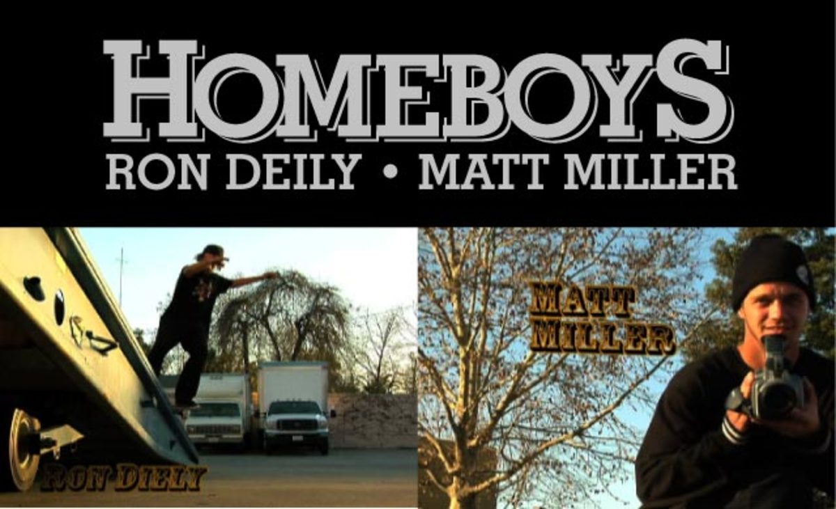 HOMEBOYS: Matt Miller And Ron Deily