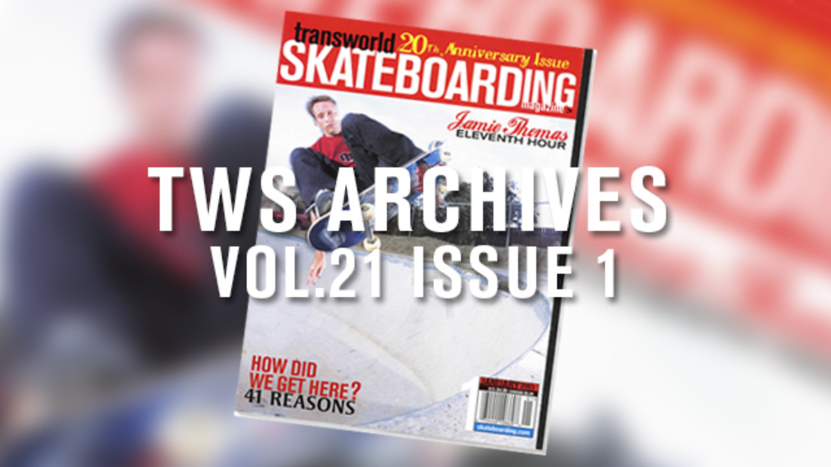 TWS Archives Vol. 21 Issue 1 - TransWorld SKATEboarding Magazine