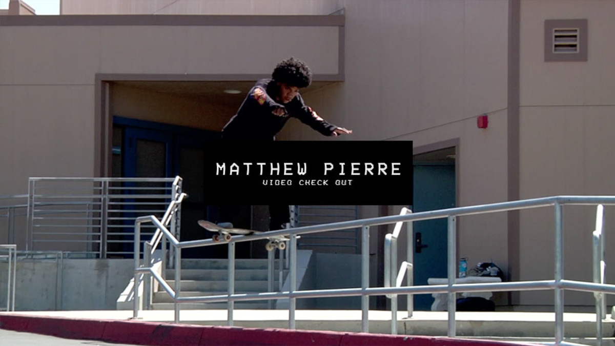 Video Check Out: Matthew Pierre - TransWorld SKATEboarding Magazine