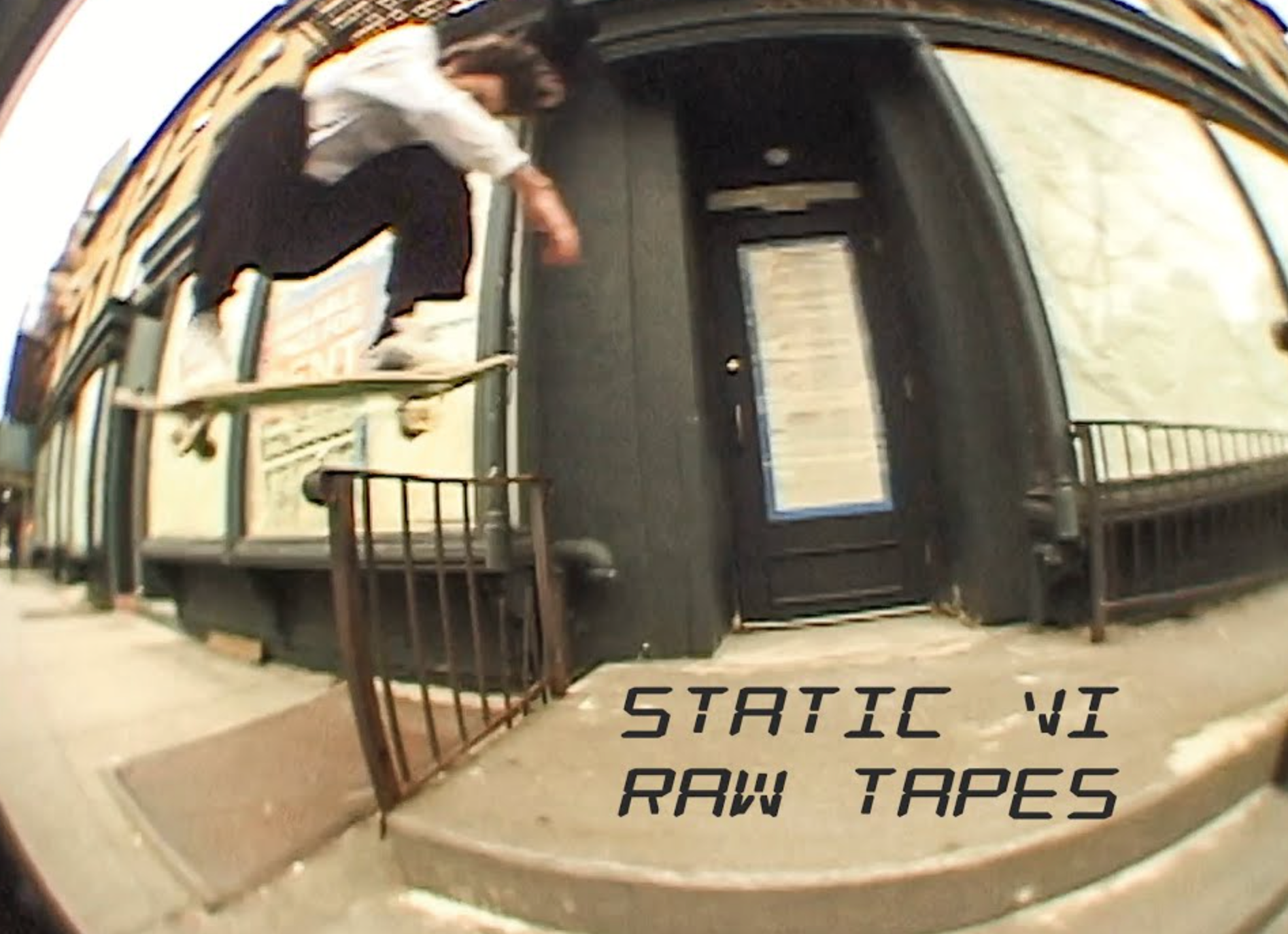 Static VI Raw Tapes Episode 2: New York City Part 1