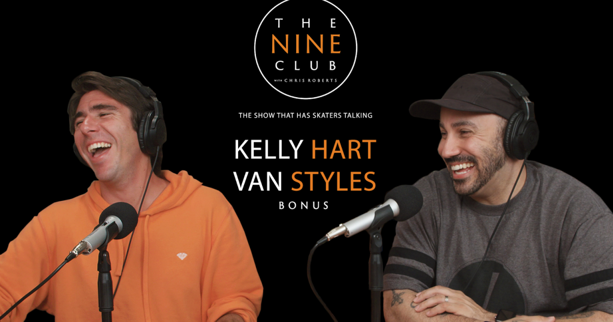 The Nine Club With Chris Roberts | Bonus Van Styles and Kelly Hart ...