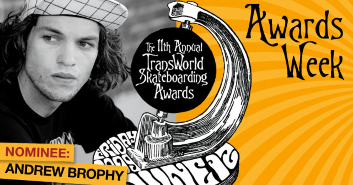 TWS AWARDS WEEK—With Best Rookie Nominee Andrew Brophy - Skateboarding