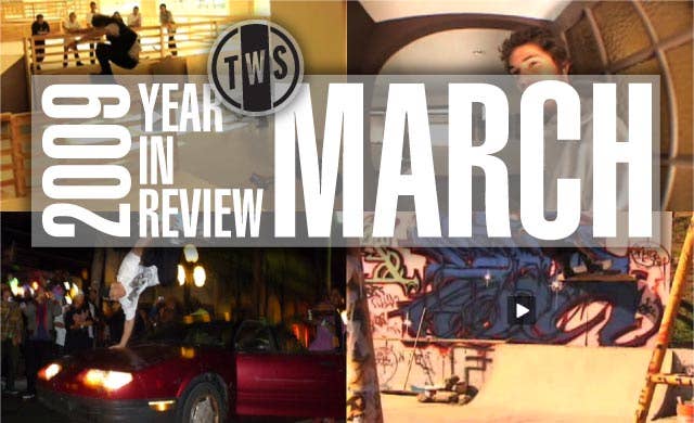 2009 Year In Review: March - Skateboarding