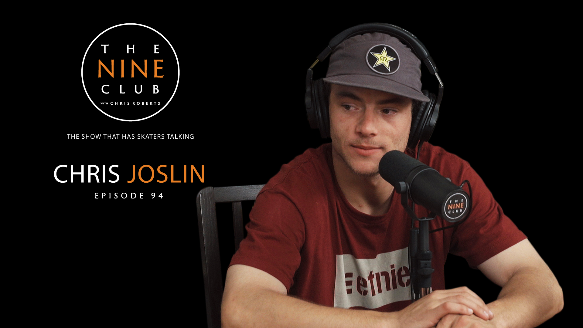 Chris Joslin | The Nine Club With Chris Roberts - Skateboarding