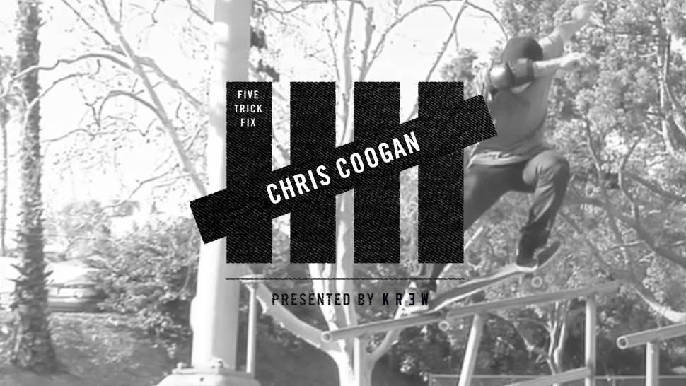 5 Trick Fix: Chris Coogan - Skateboarding