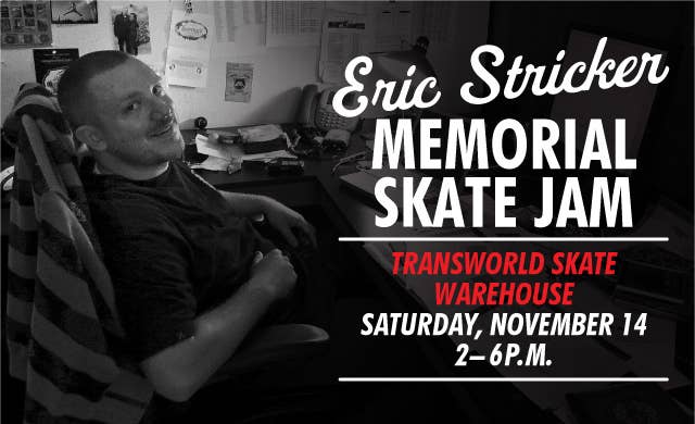 Eric Stricker Memorial Skate Jam, November 14 - Skateboarding