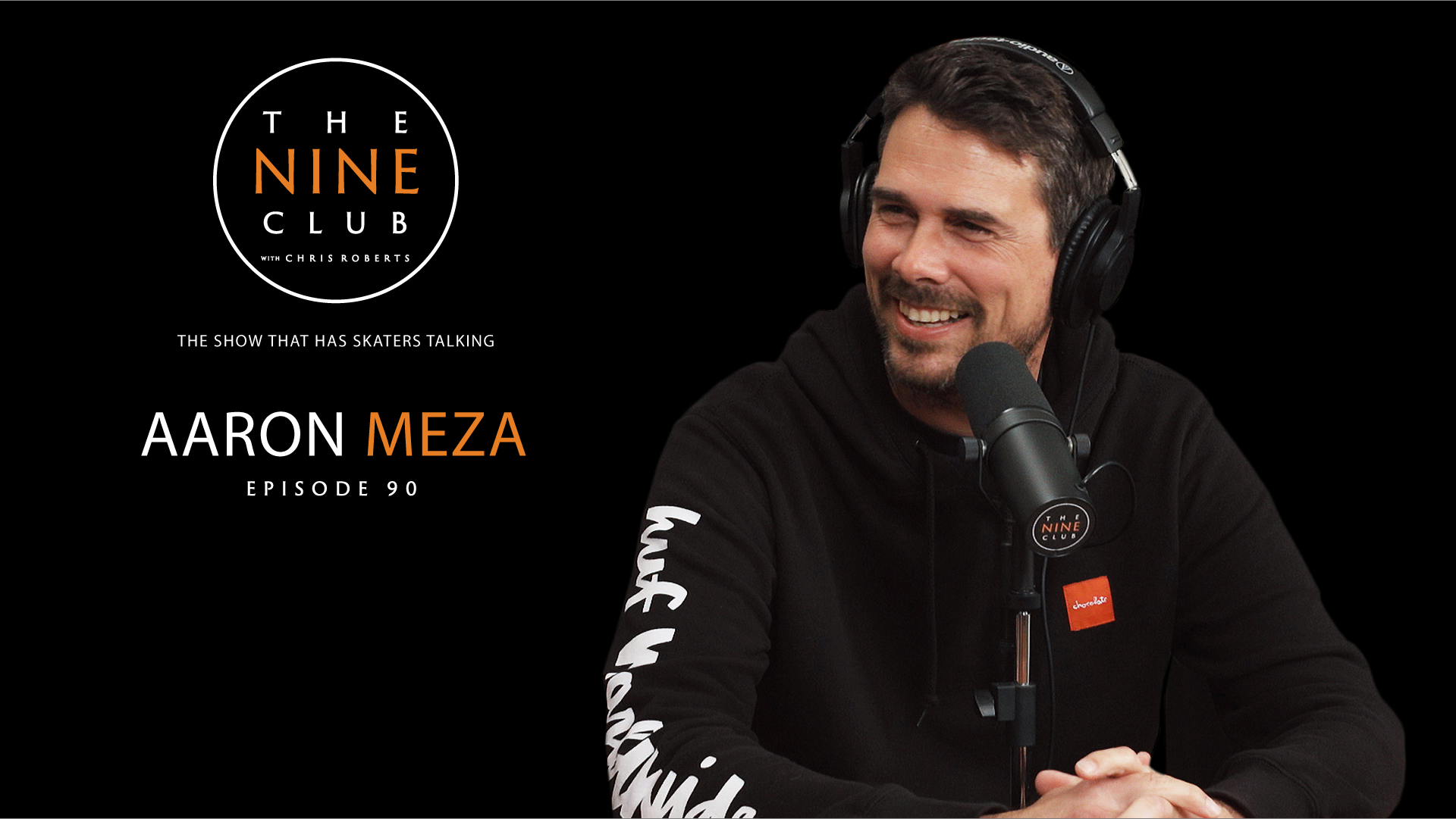 Aaron Meza | The Nine Club With Chris Roberts - Skateboarding