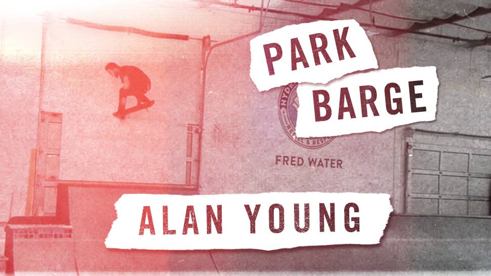 Park Barge: Alan Young - Skateboarding