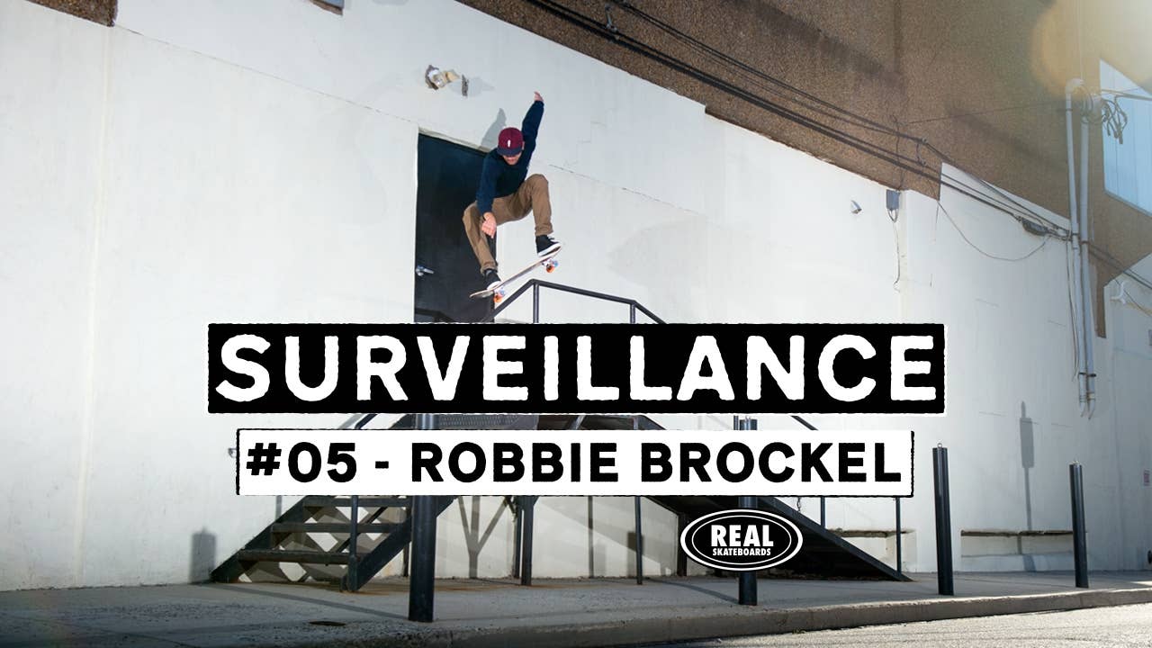 Surveillance #05 : Robbie Brockel - Skateboarding