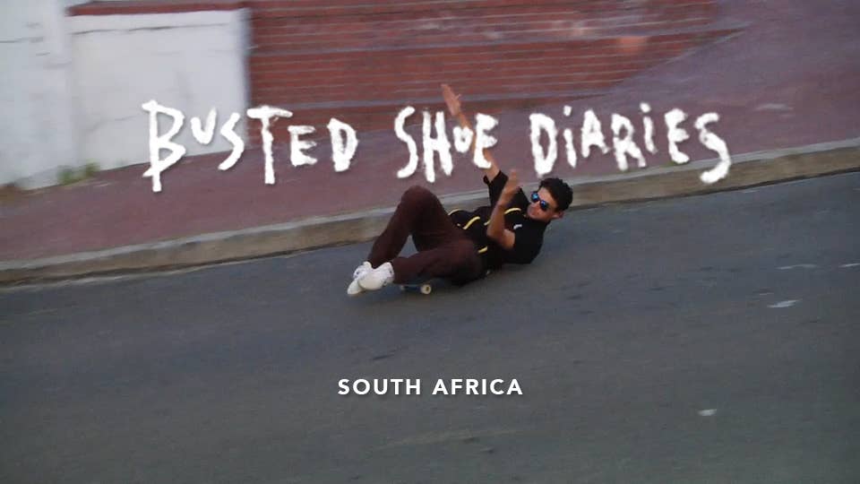 Busted Shoe Diaries: Cape Town, South Africa - Skateboarding