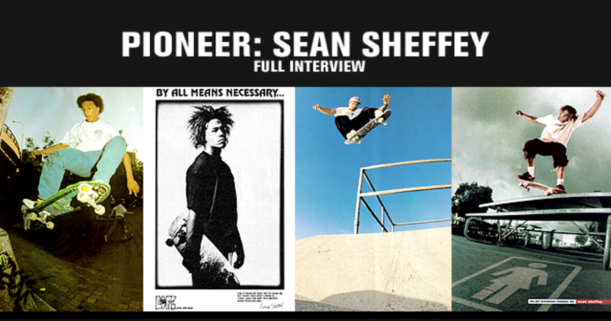Pioneer: Sean Sheffey, Full Interview—Power From The East - Skateboarding