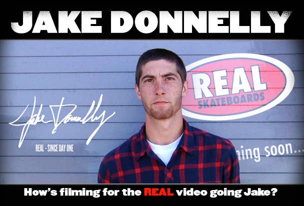 Jake Donnelly On Filming For Real Video - Skateboarding