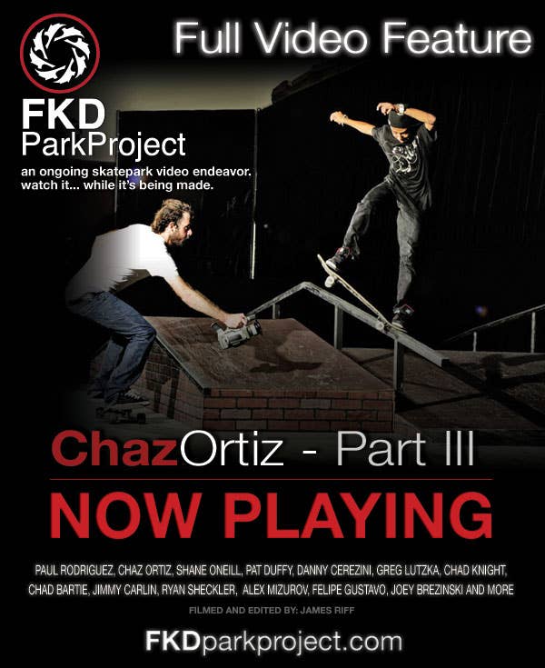 FKD Park Project Chaz Ortiz Part 3 - Skateboarding