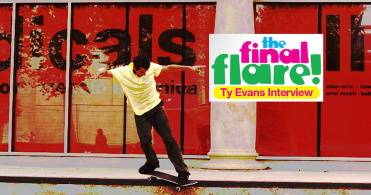 Ty Evans, Fully Flared, Lakai, The Final Flare - Skateboarding