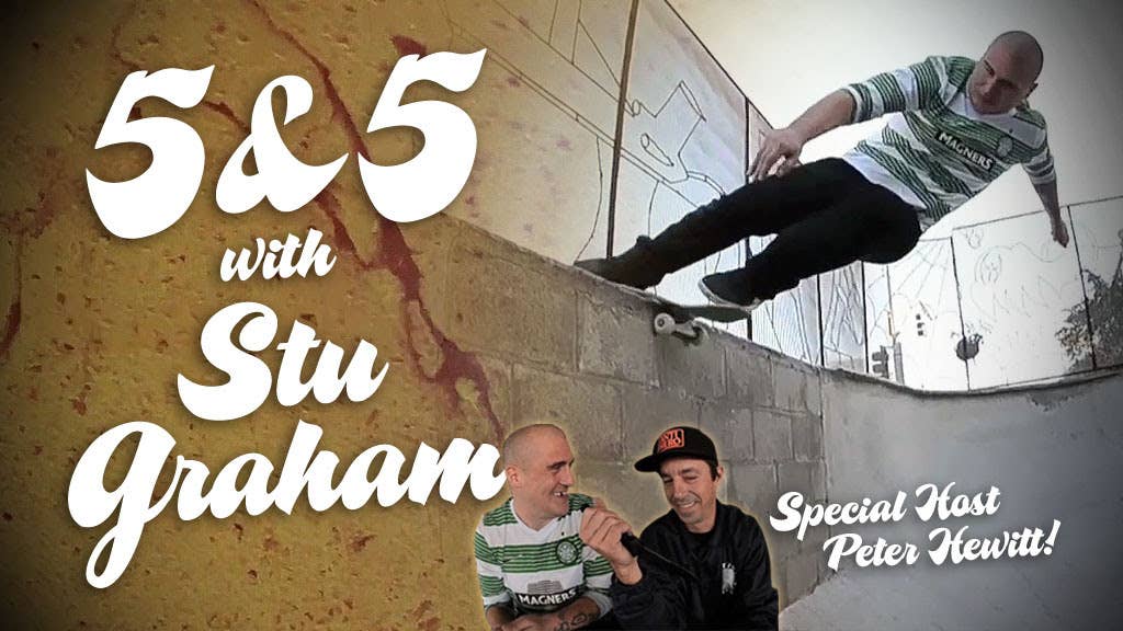 5&5 with Stu Graham - Skateboarding