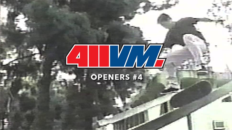 411VM #4 Openers - Skateboarding