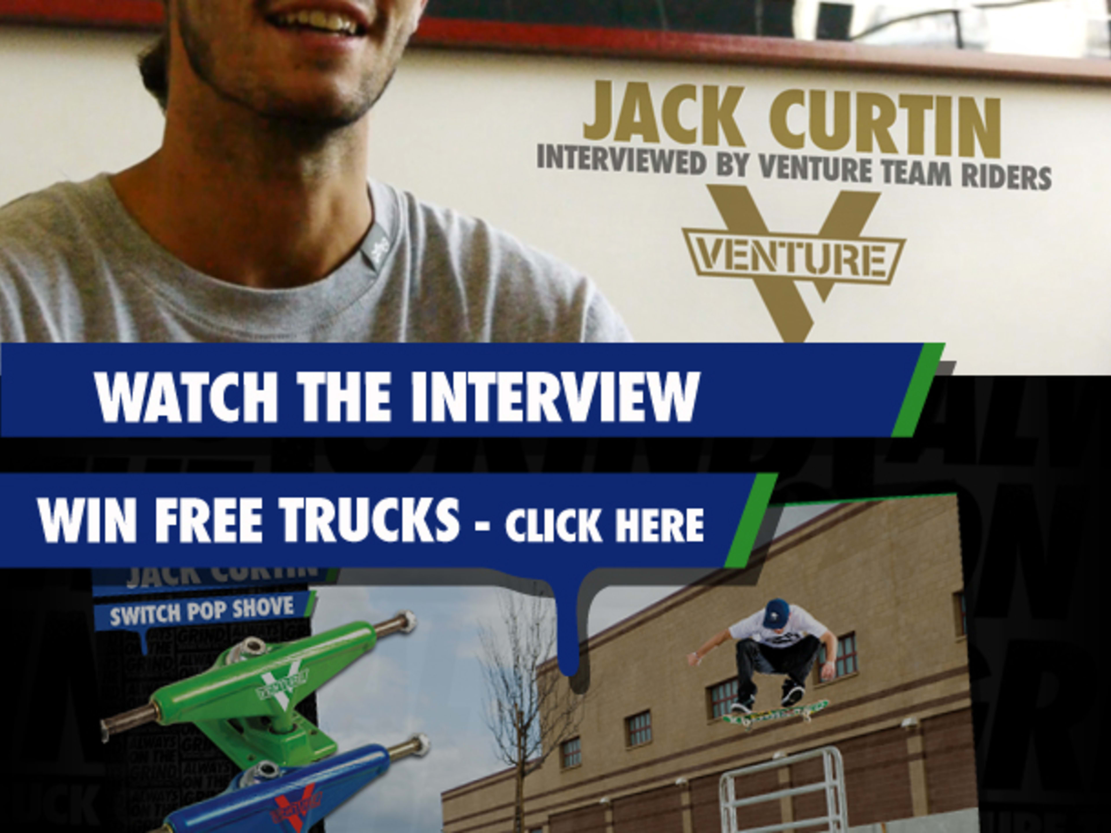 Jack Curtin Venture Interview - Skateboarding