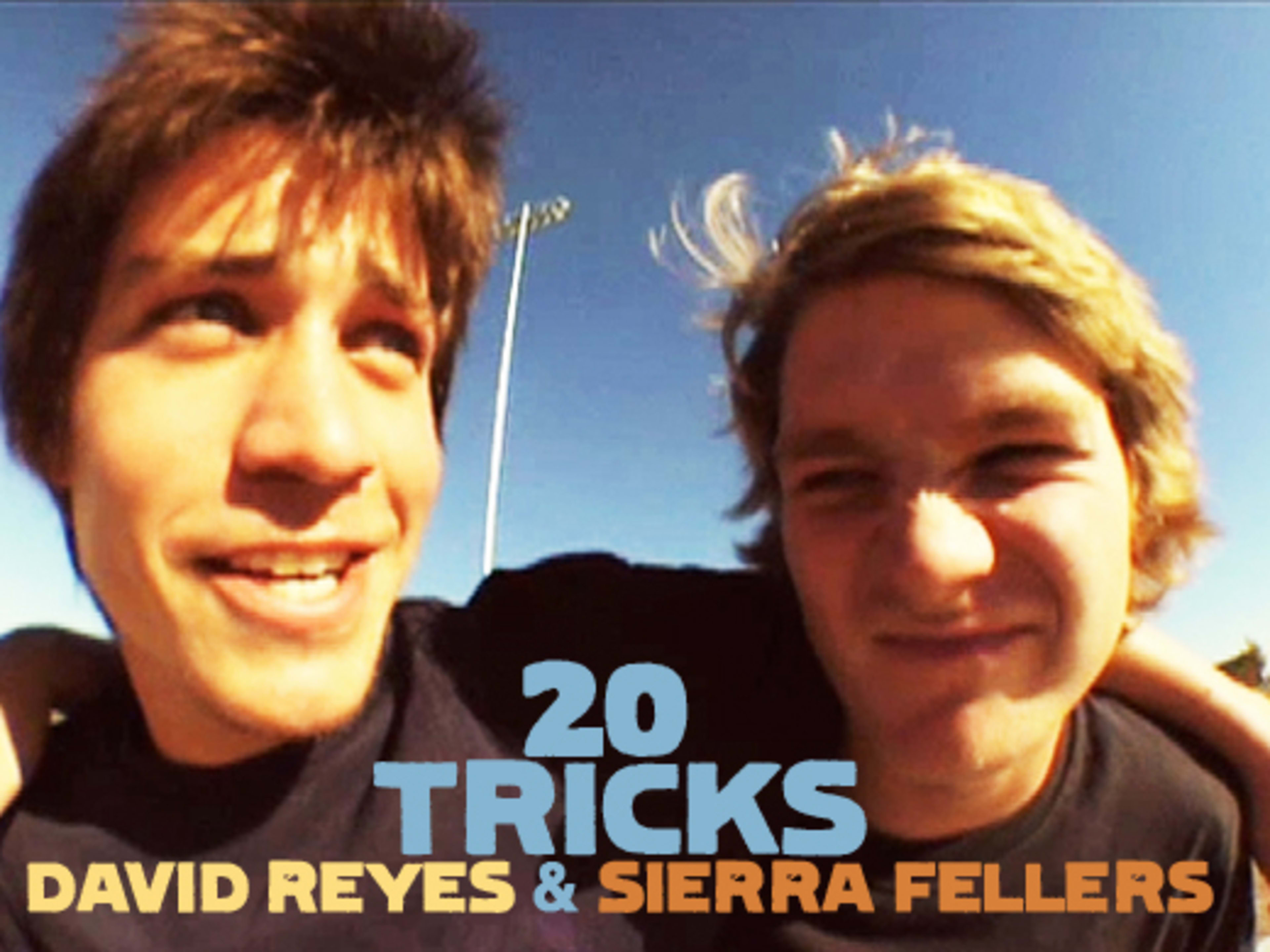 20 tricks, David Reyes, Sierra Fellers, Chris Ray, Sacramento ...